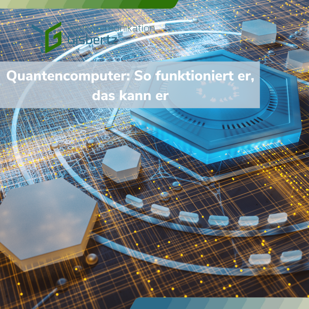 Quantencomputer: So funktioniert er, das kann er - Telekommunikation ...
